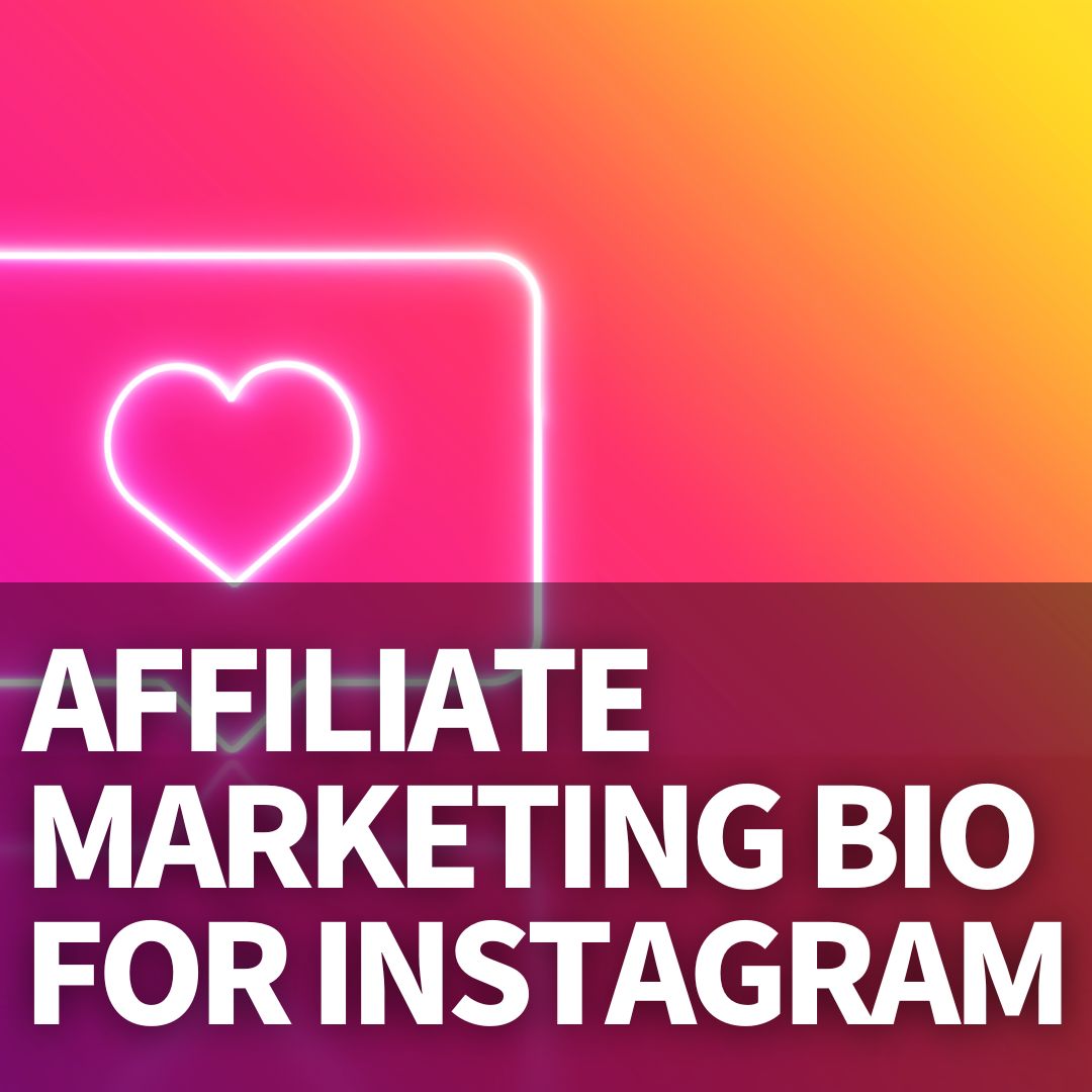 Affiliate Marketing Bio For Instagram: Ideas & Examples - Bloggomatic